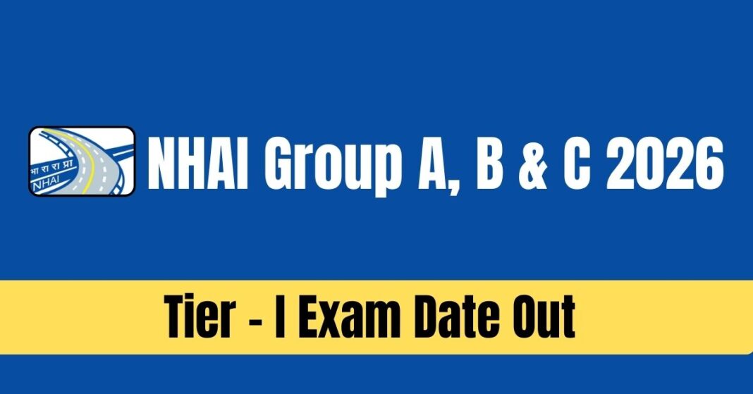 NHAI Group A, B & C 2026 Tier – I Exam Date | Free Jobs Portal